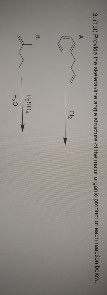 Solved 3. (1pt) Provide the skeletal/line angle structure of | Chegg.com