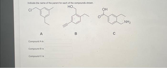 Solved Indicate the name of the parent for each of the | Chegg.com