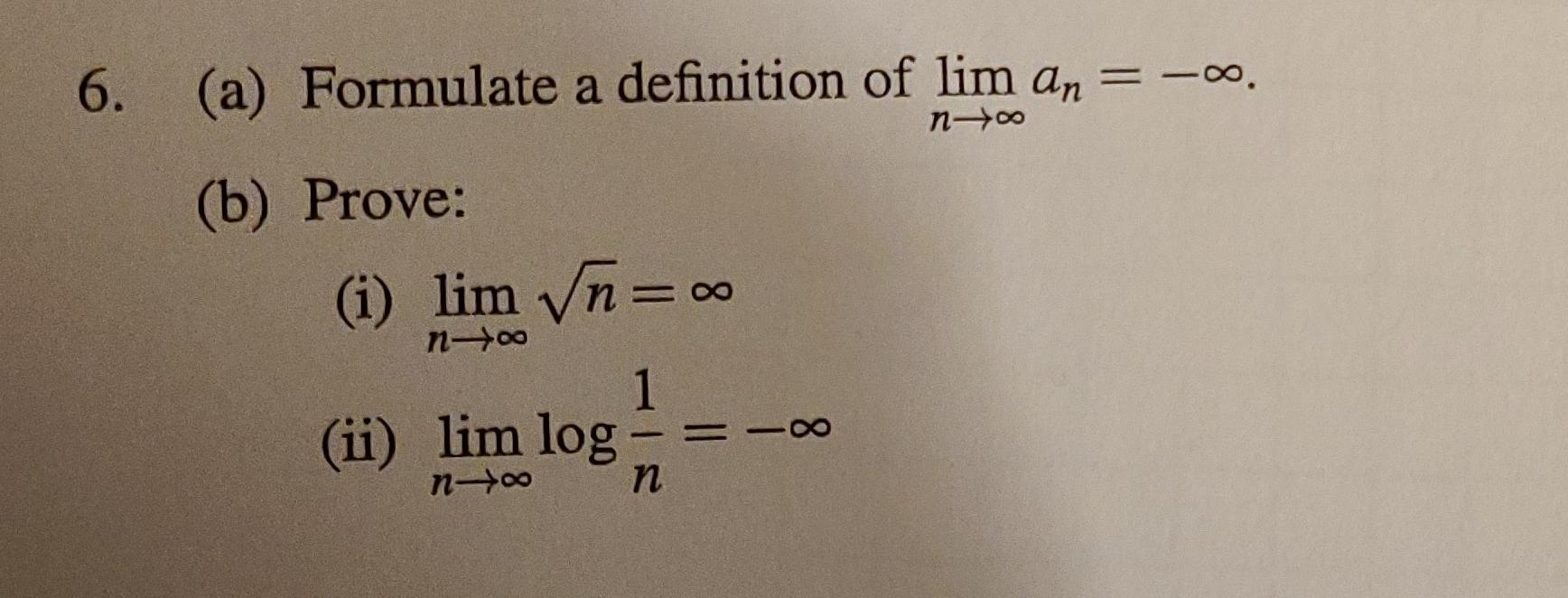 (a) Formulate a definition of limn→∞an=−∞. (b) Prove: | Chegg.com