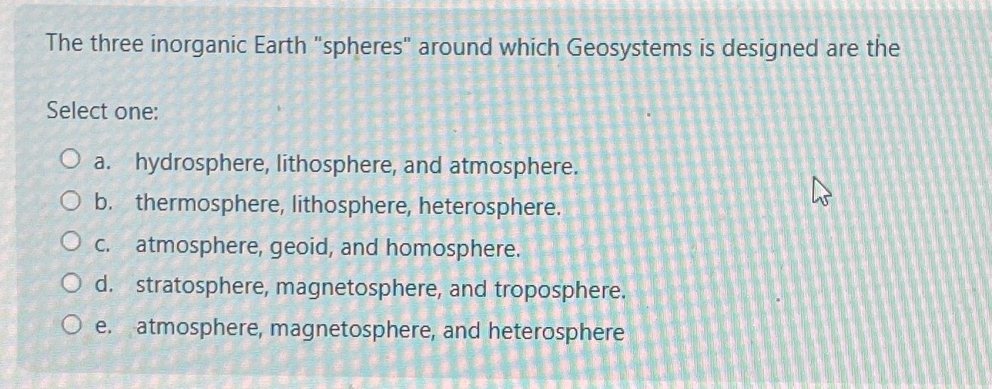 Solved The three inorganic Earth "spheres" around which | Chegg.com