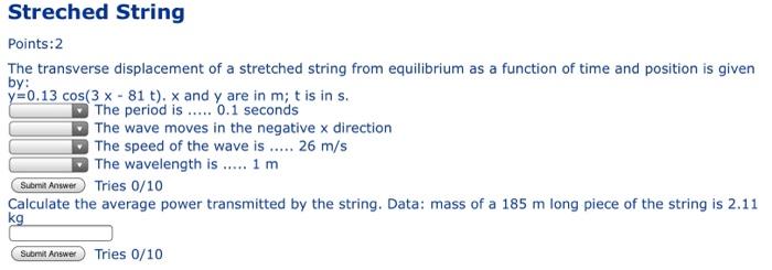 Solved Streched String Points:2 The transverse displacement | Chegg.com
