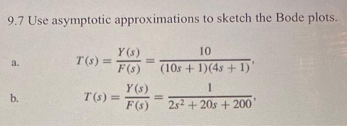 Solved 9.7 Use asymptotic approximations to sketch the Bode | Chegg.com