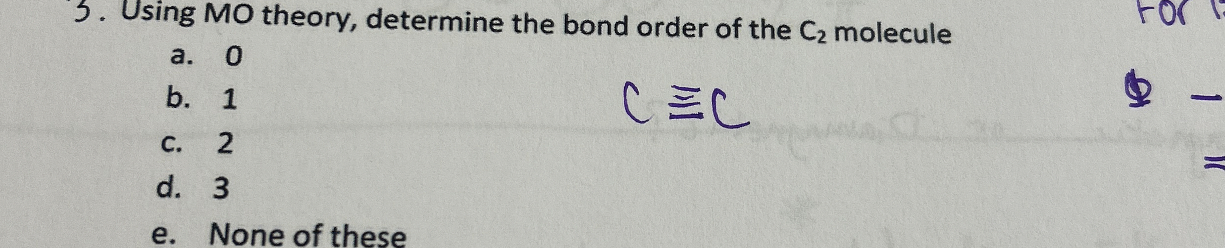 Solved Using MO theory, determine the bond order of the C2 | Chegg.com