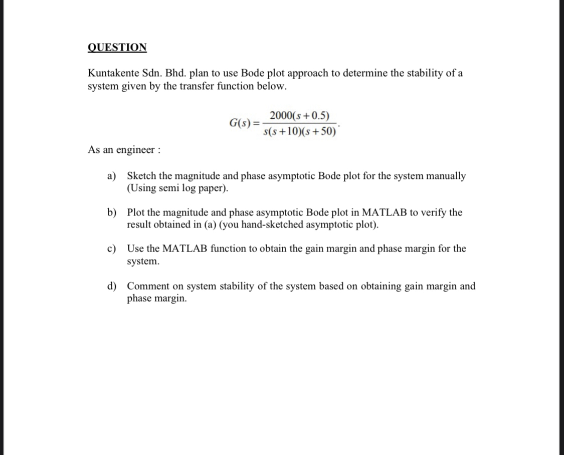 Solved QUESTIONKuntakente Sdn. ﻿Bhd. ﻿plan to use Bode plot | Chegg.com