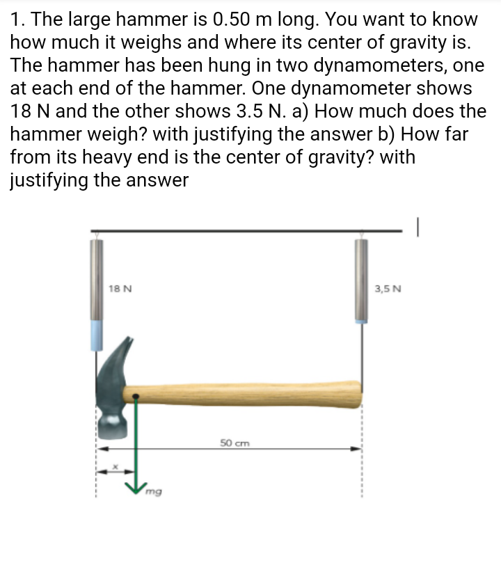 Solved 1. The large hammer is 0.50 m long. You want to know | Chegg.com