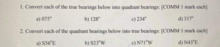 Solved 1. Convert each of the true bearings below into | Chegg.com