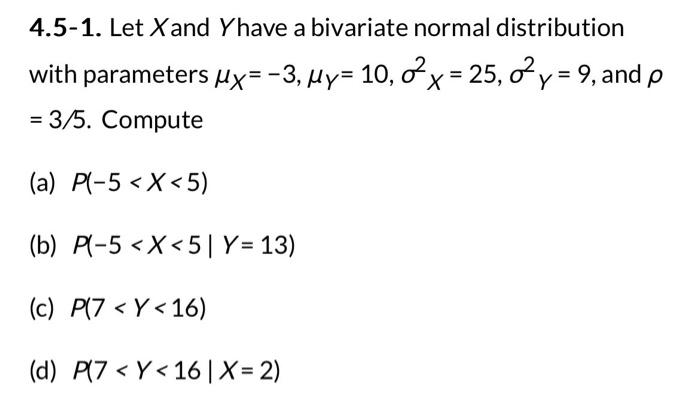Solved 4.5-1. Let X and Y have a bivariate normal | Chegg.com