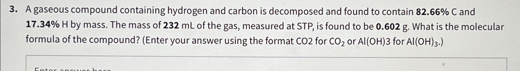 Solved A gaseous compound containing hydrogen and carbon is | Chegg.com