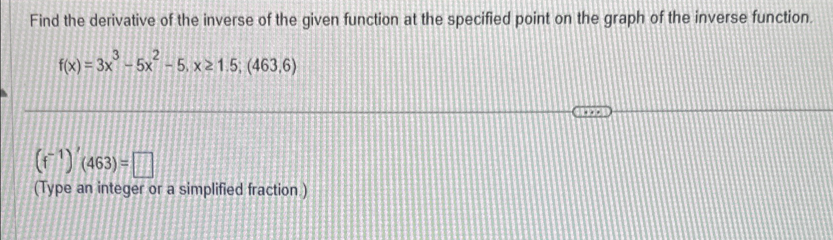 Solved Find the derivative of the inverse of the given | Chegg.com