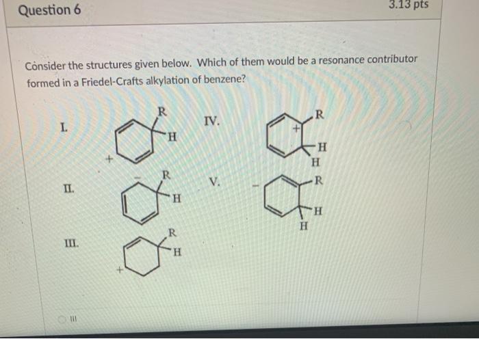 Solved Question 6 3.13 pts Consider the structures given | Chegg.com