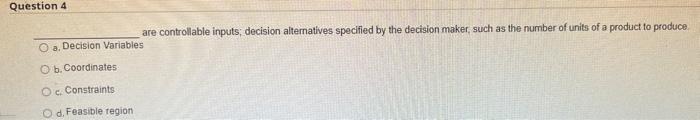 Solved are controllable inputs; decision alternatives | Chegg.com