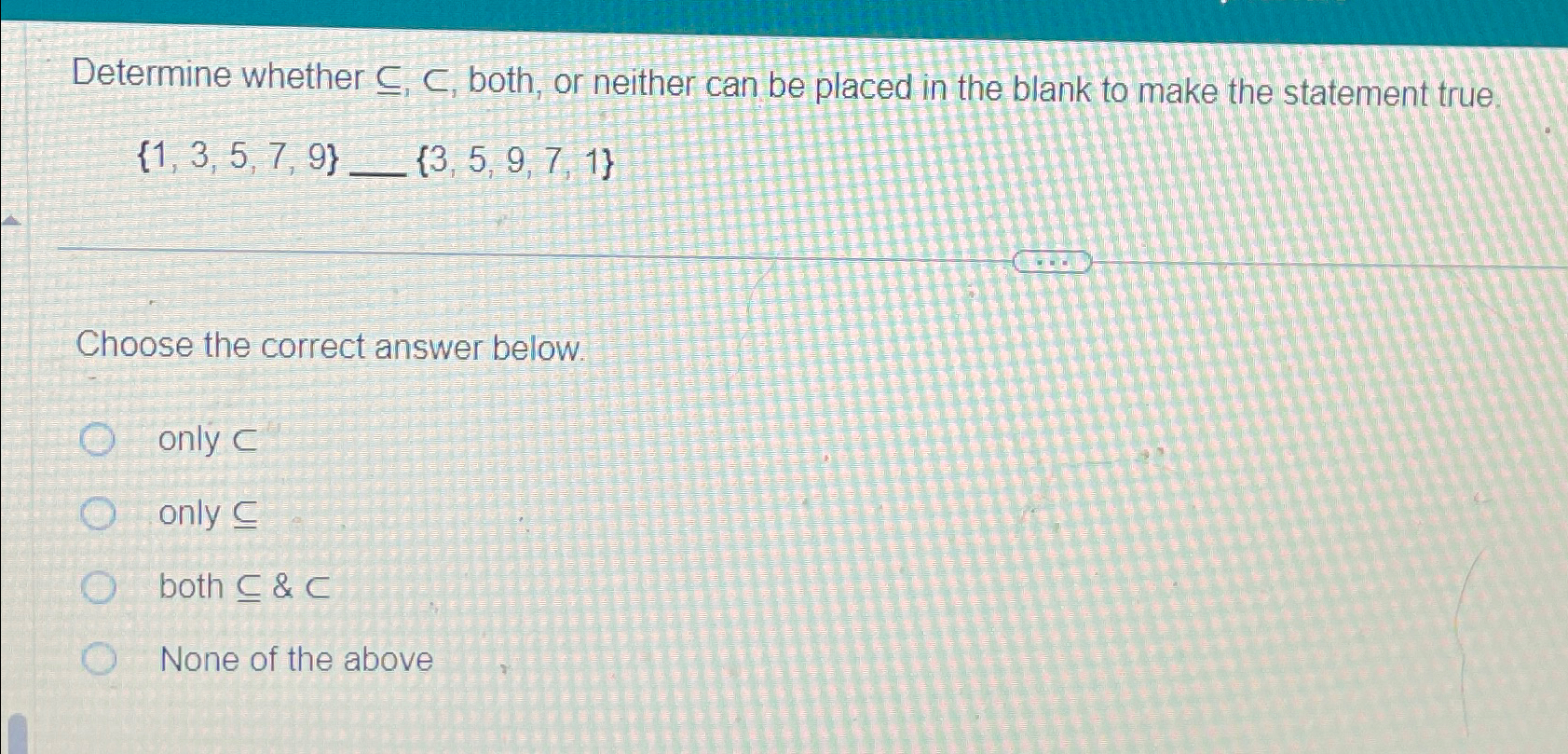 Solved Determine whether sube,sub, both, or neither can be | Chegg.com