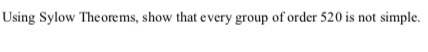 Solved Using Sylow Theorems, show that every group of order | Chegg.com