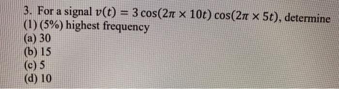 Solved 3. For a signal v(t) = 3 cos(210 x 10t) cos(210 x | Chegg.com