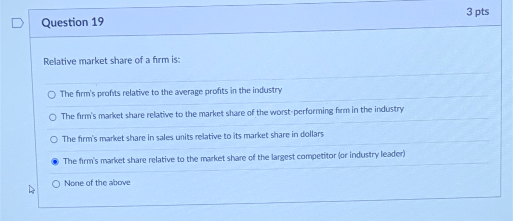 Solved Question 193 ﻿ptsRelative market share of a firm | Chegg.com