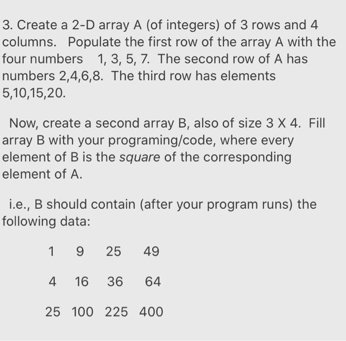 Solved 3. Create a 2-D array A (of integers) of 3 rows and 4 | Chegg.com