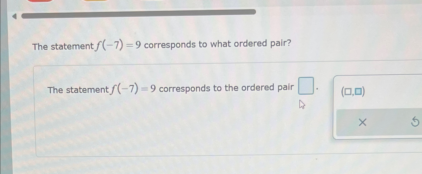 Solved The statement f(-7)=9 ﻿corresponds to what ordered | Chegg.com