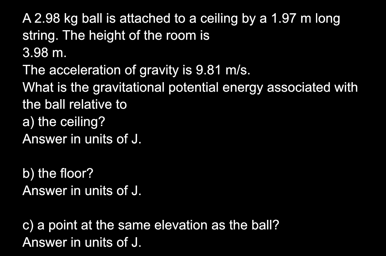 Solved A 2.98kg ﻿ball is attached to a ceiling by a 1.97m | Chegg.com