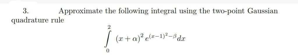 Solved 3. Approximate the following integral using the | Chegg.com