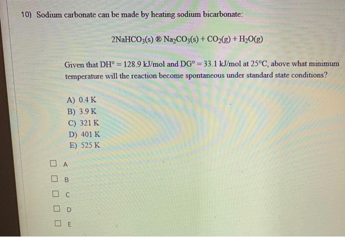 Solved 10) Sodium carbonate can be made by heating sodium | Chegg.com