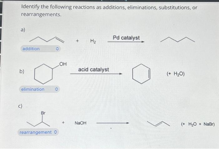Solved Identify the following reactions as additions, | Chegg.com