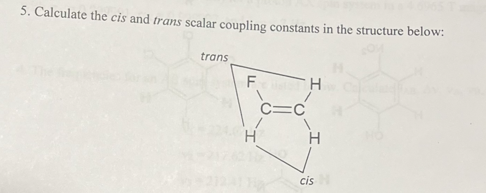 Solved 5. ﻿Calculate the cis and trans scalar coupling | Chegg.com