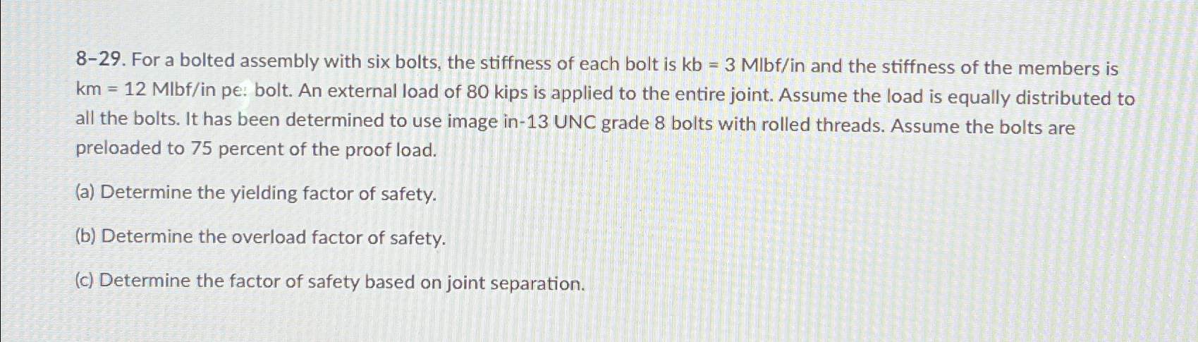 Solved 8-29. ﻿For a bolted assembly with six bolts, the | Chegg.com