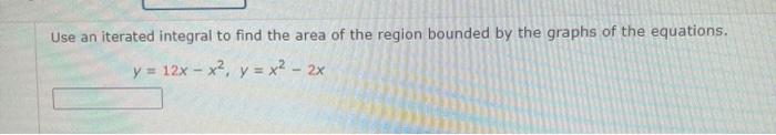 Solved Use an iterated integral to find the area of the | Chegg.com