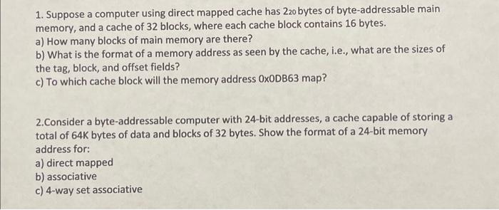 Solved 1. Suppose a computer using direct mapped cache has | Chegg.com