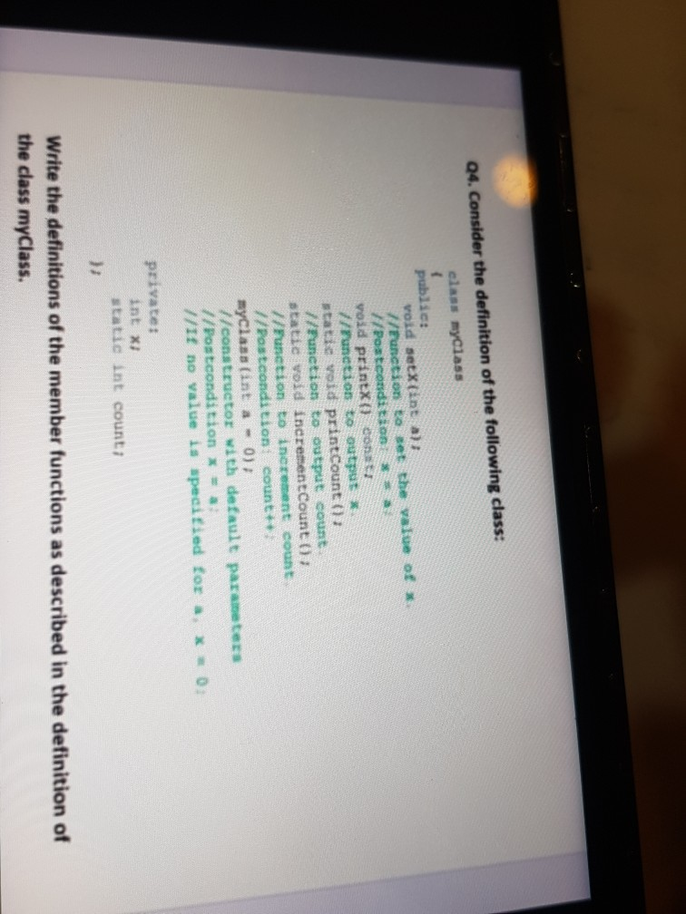 Solved - Q4. Consider the definition of the following class: | Chegg.com