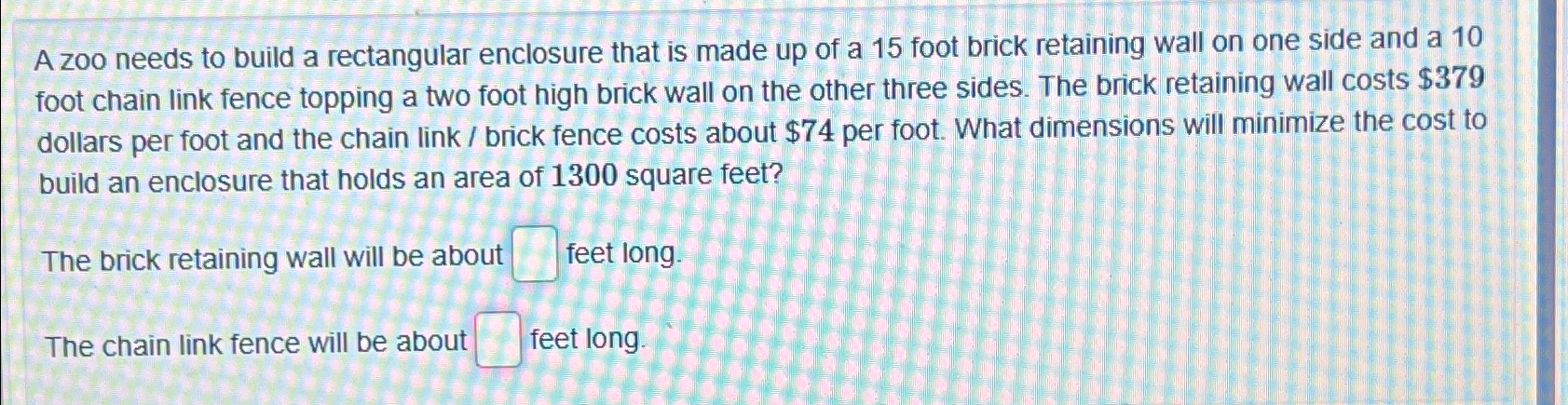 Solved A zoo needs to build a rectangular enclosure that is | Chegg.com