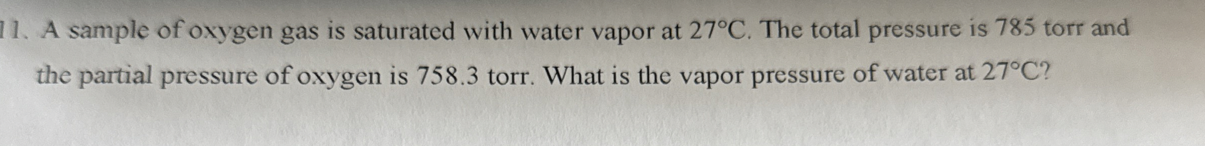 Solved A sample of oxygen gas is saturated with water vapor | Chegg.com