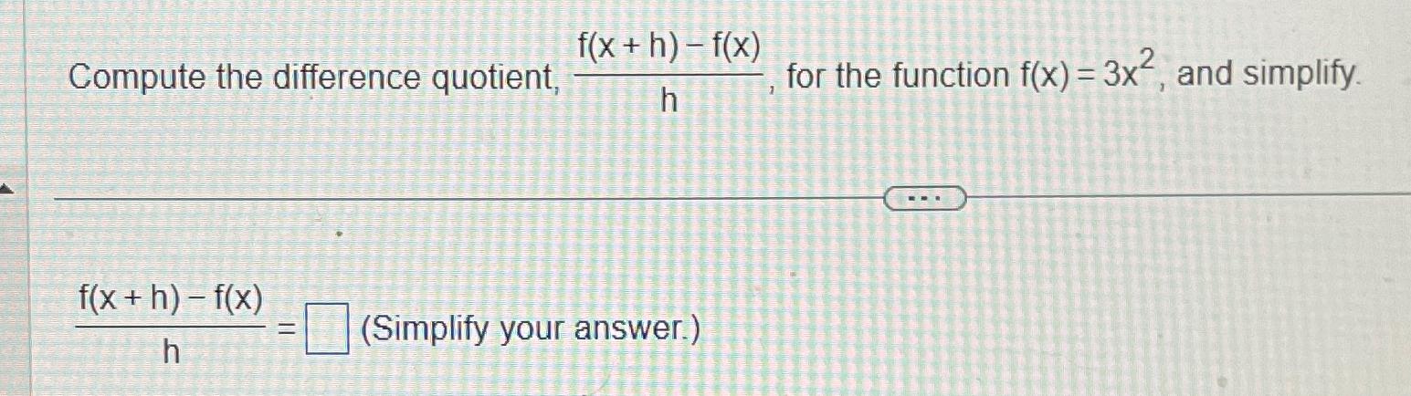 Solved Compute the difference quotient, f(x+h)-f(x)h, ﻿for | Chegg.com