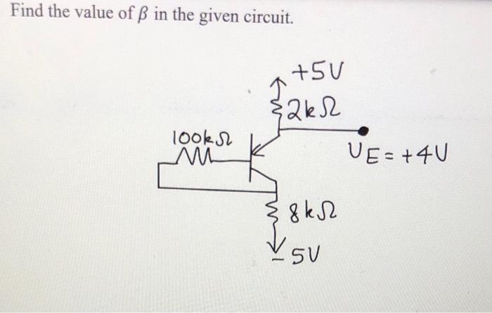 Solved Find the value of β in the given circuit. | Chegg.com