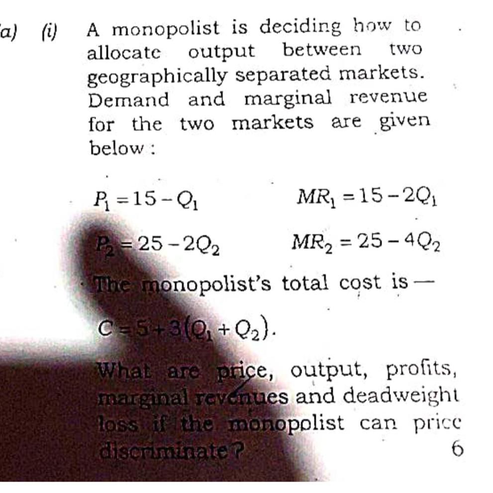 Solved a) (i) ﻿A monopolist is deciding how to allocate | Chegg.com