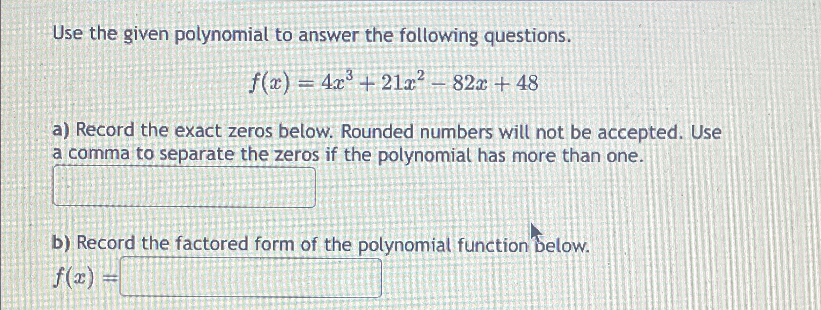 Solved Use the given polynomial to answer the following | Chegg.com