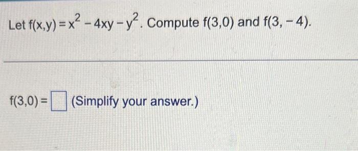 Solved Let F X Y X2−4xy−y2 Compute F 3 0 And F 3 −4