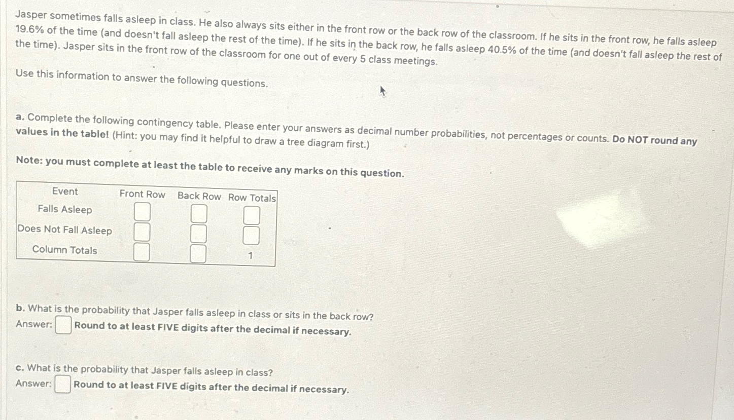 Jasper sometimes falls asleep in class. He also | Chegg.com