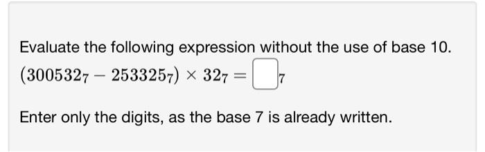 Solved Evaluate the following expression without the use of | Chegg.com