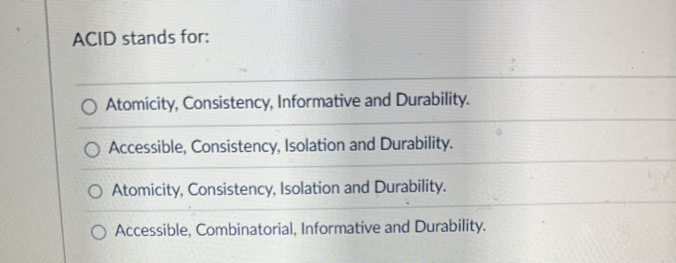 Solved ACID stands for:Atomicity, Consistency, Informative | Chegg.com