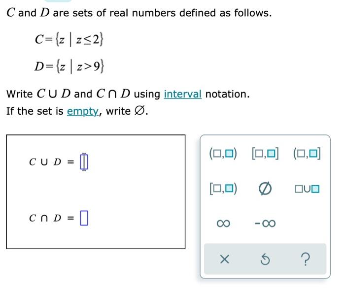 Solved C and D are sets of real numbers defined as follows. | Chegg.com