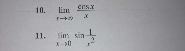 Solved 10. lim cos x x x 11. lim x >0 sin 1 | Chegg.com