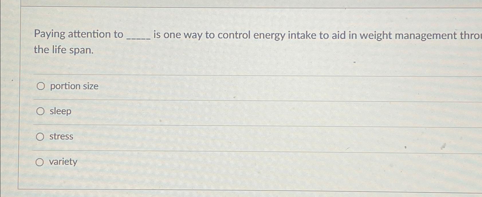 Solved Paying attention to is one way to control energy | Chegg.com