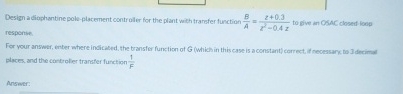 Solved Design a diophantine pole-placement contr oller for | Chegg.com