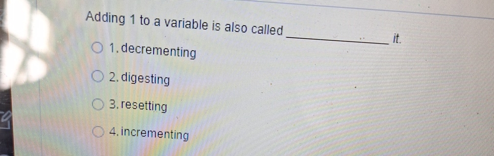 Solved Adding 1 ﻿to a variable is also | Chegg.com