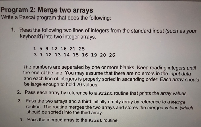 Solved Program 2: Merge two arrays Write a Pascal program | Chegg.com