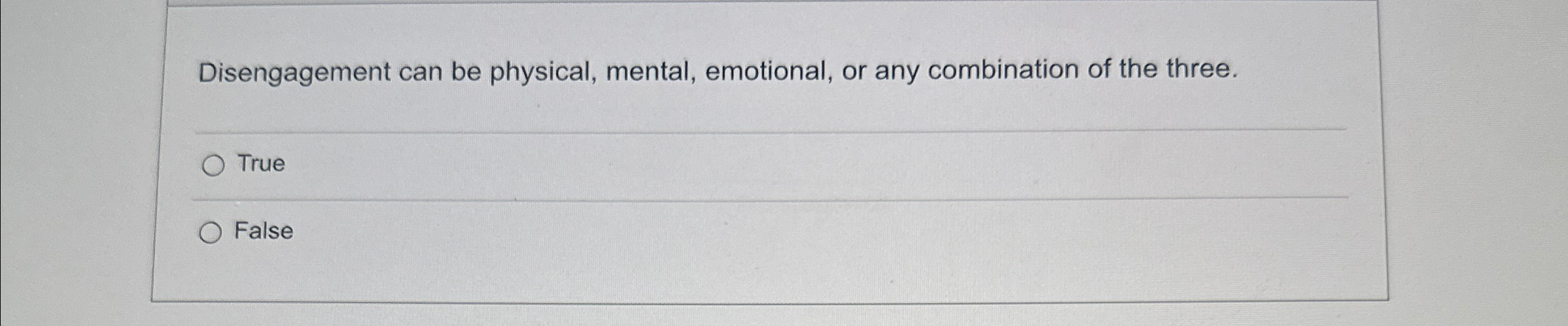 Solved Disengagement can be physical, mental, emotional, or | Chegg.com