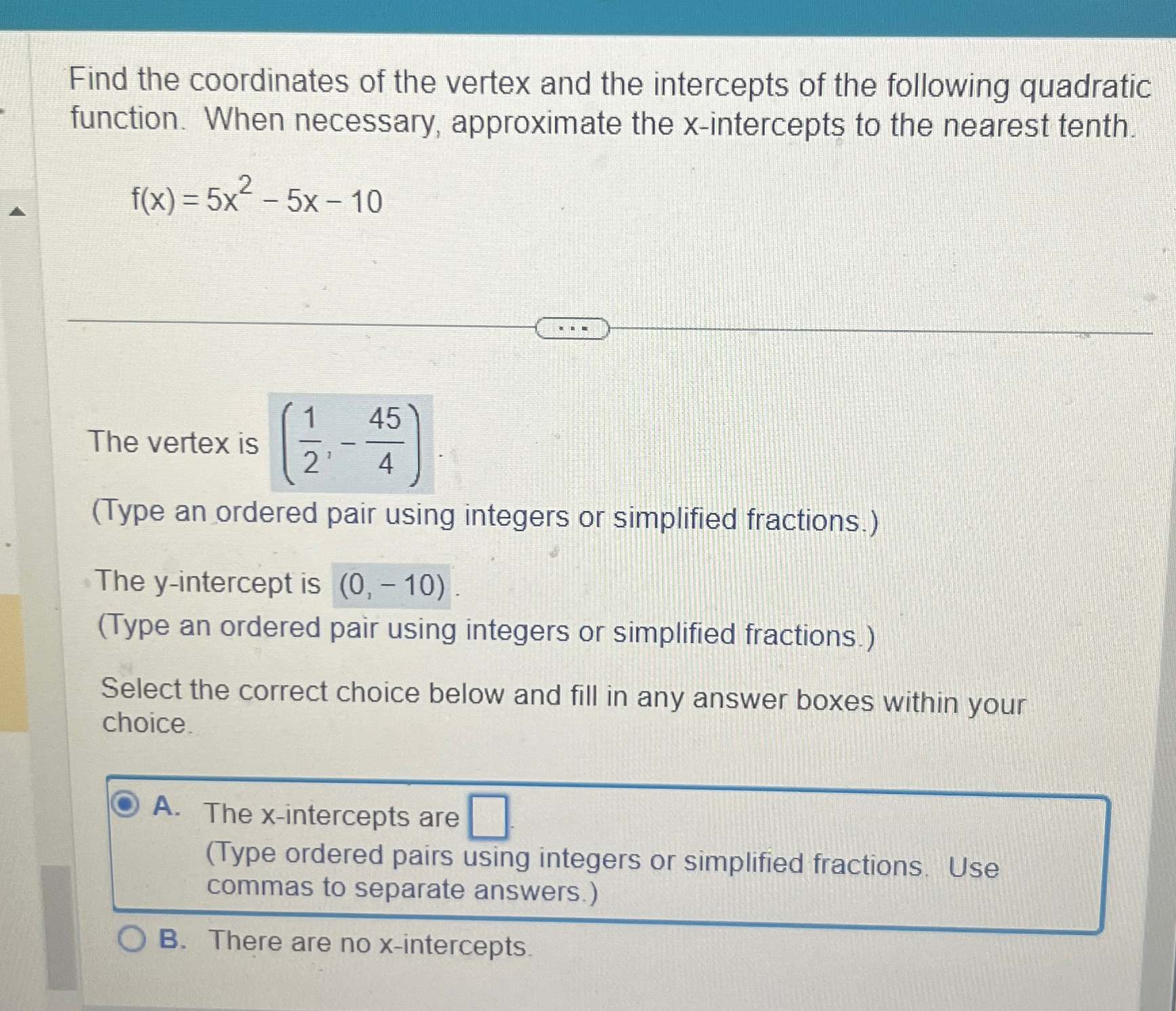 Solved Find the coordinates of the vertex and the intercepts | Chegg.com