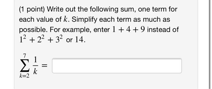 Solved (1 point) Write out the following sum, one term for | Chegg.com