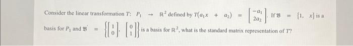 Solved Consider the linear transformation T:P1→R2 defined by | Chegg.com